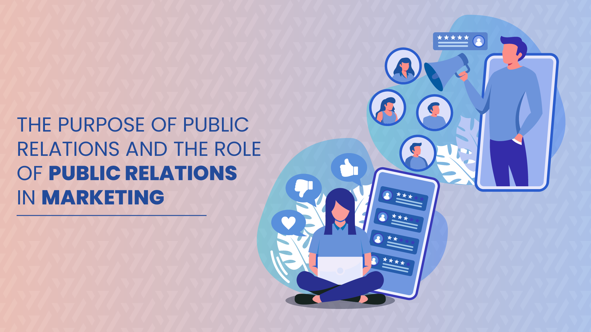 The Purpose Of PR And The Role Of Public Relations In Marketing